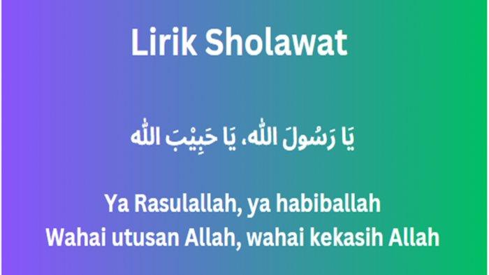 Lirik Sholawat Ya Rasulullah Ya Habiballah, Pujian Untuk Nabi Muhammad SAW, Arab, Latin dan Arti ...