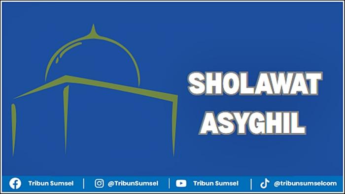 Lirik Sholawat Asyghil Arab dan Latin, Beserta Terjemahan Bahasa Indonesia, Keutamaan Lengkap ...