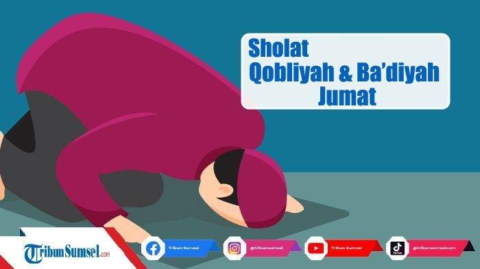 Niat Sholat Sunnah Qobliyah dan Badiyah Jumat Beserta Tata Caranya ...