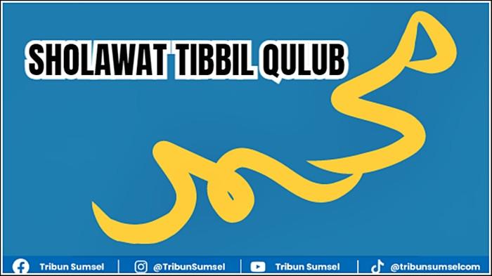 Sholawat Tibbil Qulub Lengkap dan Artinya, Teks Arab Latin, Keutamaan ...