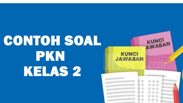 Kumpulan Soal PTS PKN Kelas 2 Semester 1 Kurikulum Merdeka dan Kunci Jawaban - Tribunsumsel.com