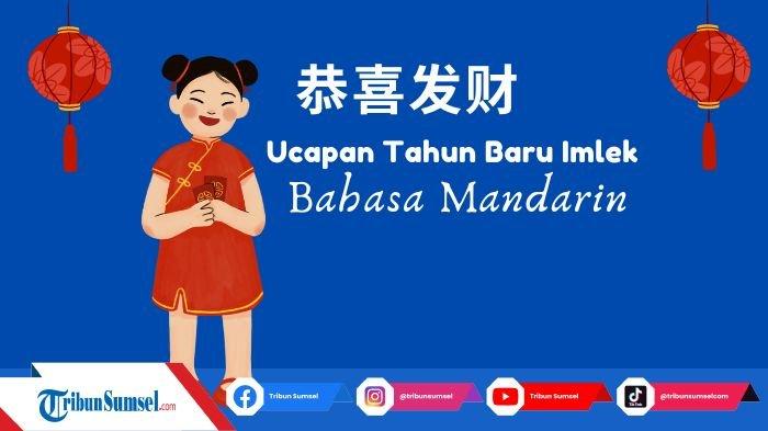 40 Ucapan Imlek 2024 Bahasa Mandarin Pilihan Terbaik , Lengkap Tulisan Latin dan Artinya ...