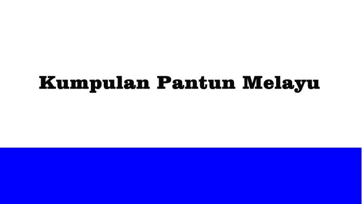 12 Pantun Melayu Penuh Inspirasi untuk Dibagikan Kepada Teman Sahabat ...
