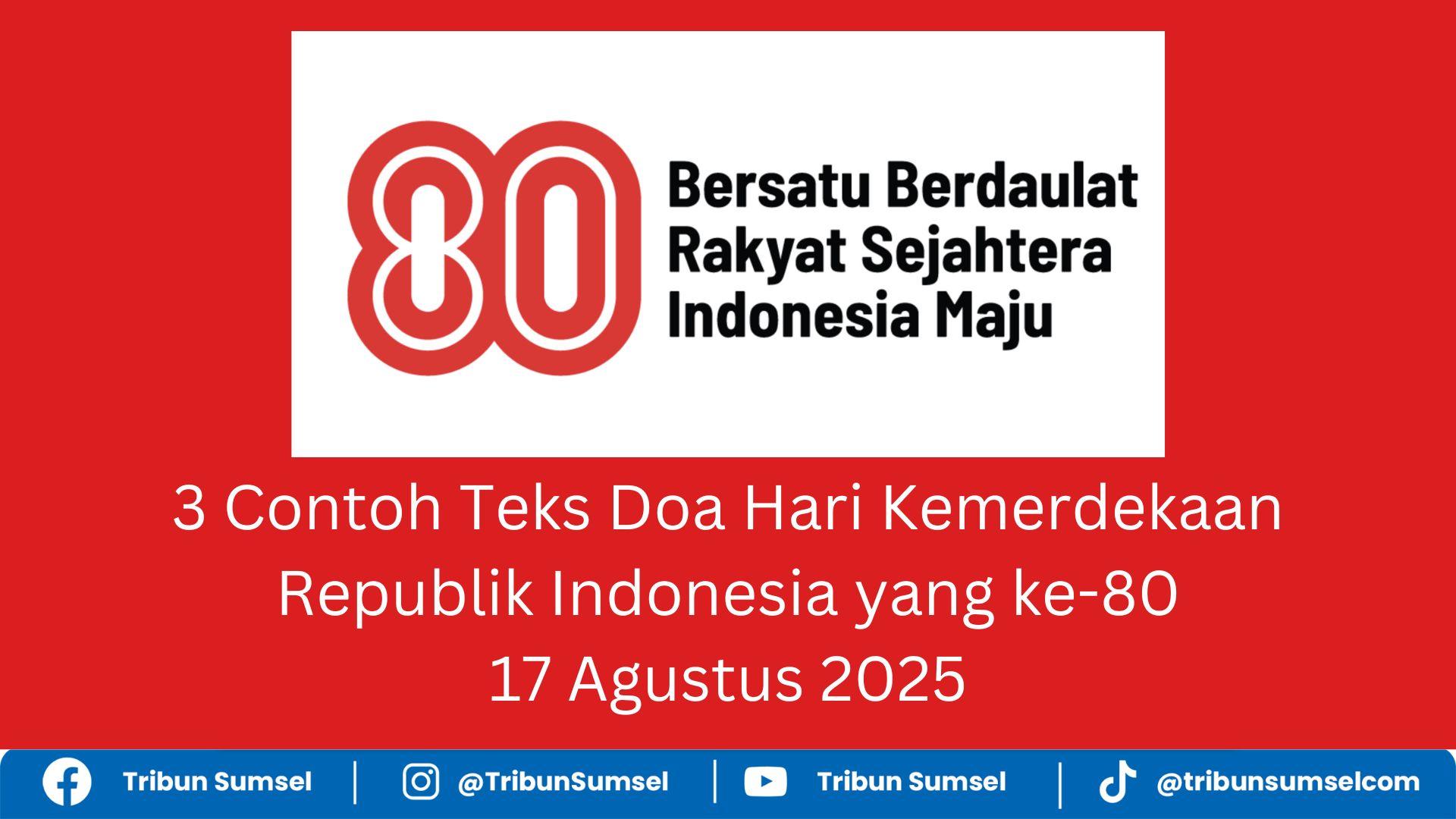 Contoh Teks Doa Upacara Hari Kemerdekaan Republik Indonesia yang ke-80, Diperingati 17 Agustus ...