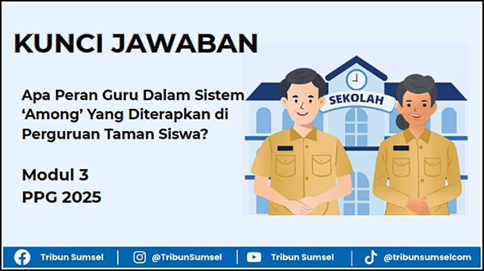 Apa Peran Guru Dalam Sistem ‘Among’ Yang Diterapkan di Perguruan Taman Siswa? Modul 3 PPG 2025 ...