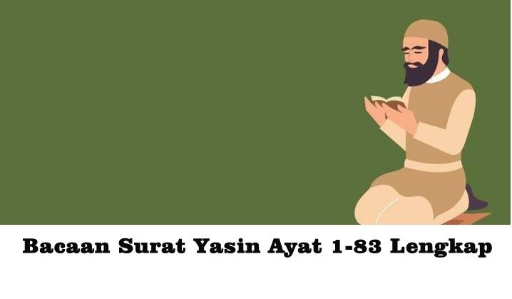 Surat Yasin Latin Mudah Dibaca Online Lengkap Arab dan Artinya ...