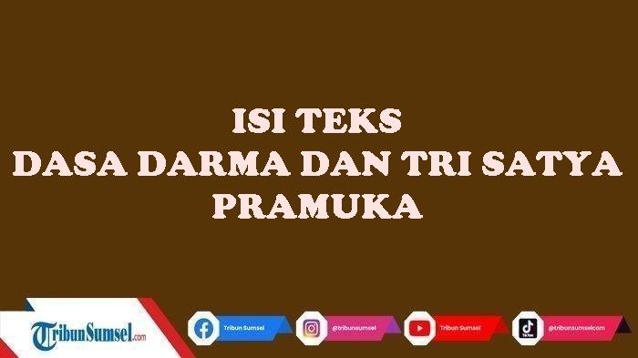 Teks Dasa Darma dan Tri Satya Pramuka Lengkap Maknanya, Tersedia File ...