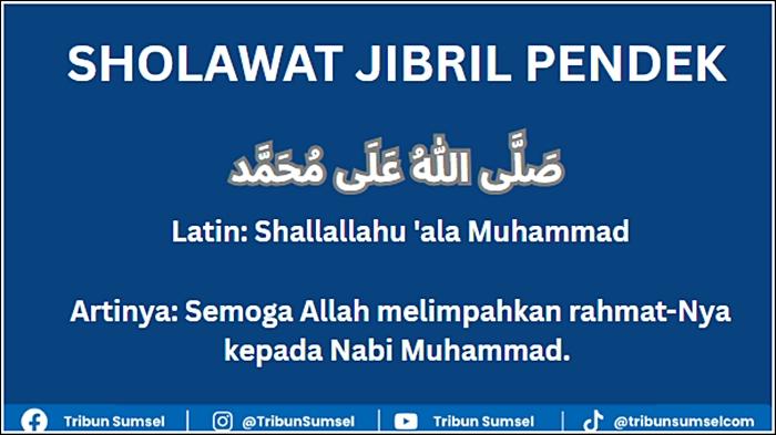 Bunyi Sholawat Jibril Pendek dan Manfaat Membacanya 1000 Kali, Shallallahu 'Ala Muhammad ...