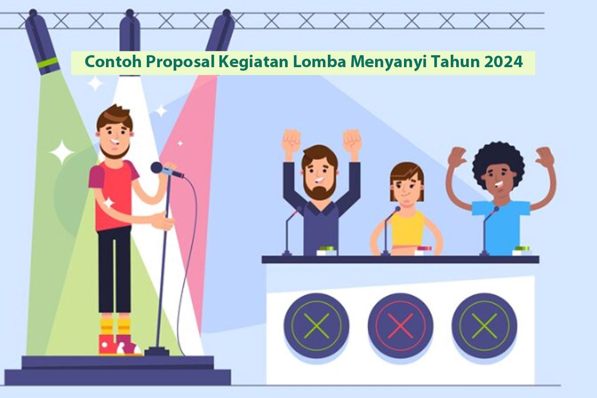 Contoh Proposal Kegiatan Lomba Menyanyi Tahun 2024, Lengkap Dalam ...