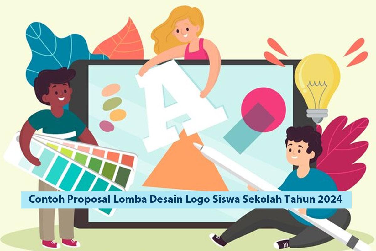 Contoh Proposal Lomba Desain Logo Siswa Sekolah Tahun 2024, Lengkap ...