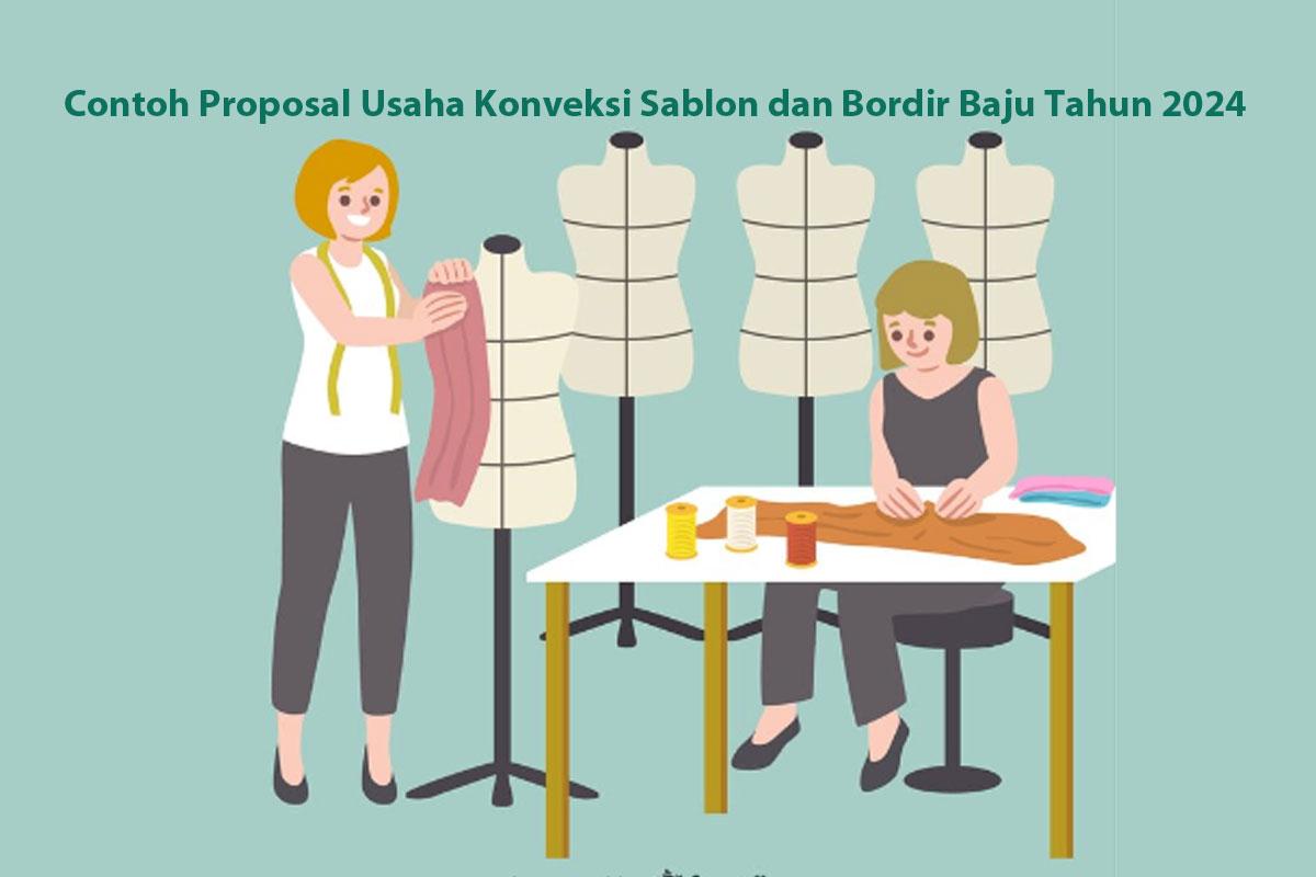Contoh Proposal Usaha Konveksi Sablon dan Bordir Baju Tahun 2024 ...