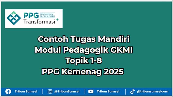 2 Contoh Tugas Mandiri Modul Pedagogik GKMI Topik 1-8 PPG Kemenag 2025 ...