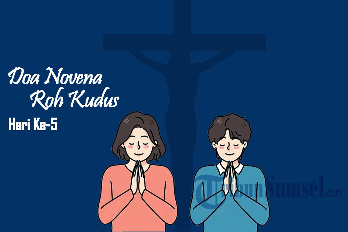Doa Novena Roh Kudus Hari Kelima, Selasa 3 Juni 2025 Beserta Ujud ...