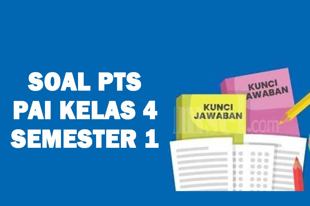25 Soal PTS/UTS PAI Kelas 4 SD Semester 1 Kurikulum Merdeka dan Kunci Jawaban - Tribunsumsel.com