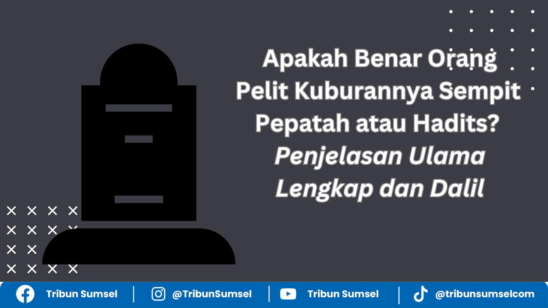 Apakah Benar Orang Pelit Kuburannya Sempit, Pepatah atau Hadits ...