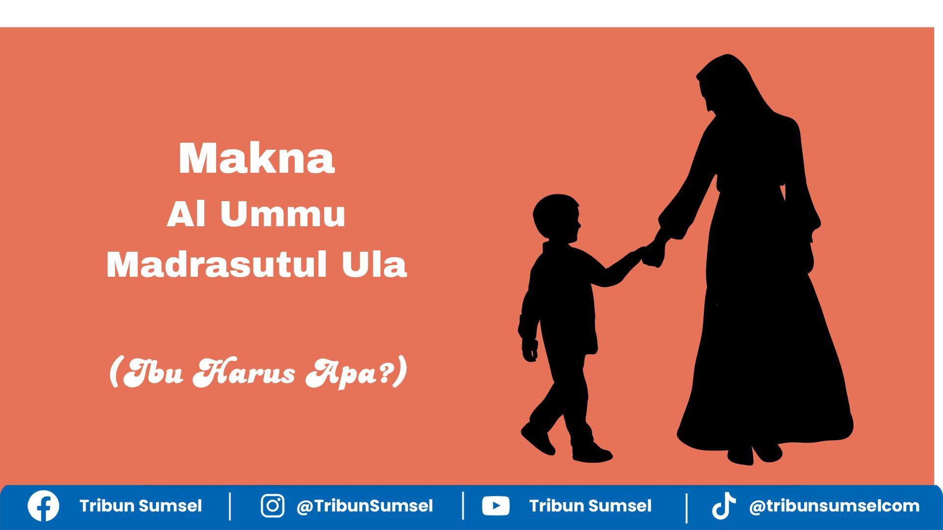 Arti Al Ummu Madrasatul Ula Iza Adadtaha Adadta Syaban Thayyibal Araq, Ibu Sekolah Pertama ...