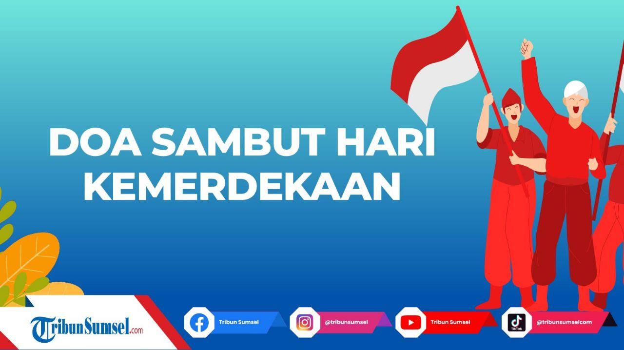 4 Contoh Naskah Doa Upacara HUT ke 80 RI Penuh Khidmat, Bacaan Arab dan Indonesia - Tribunsumsel.com