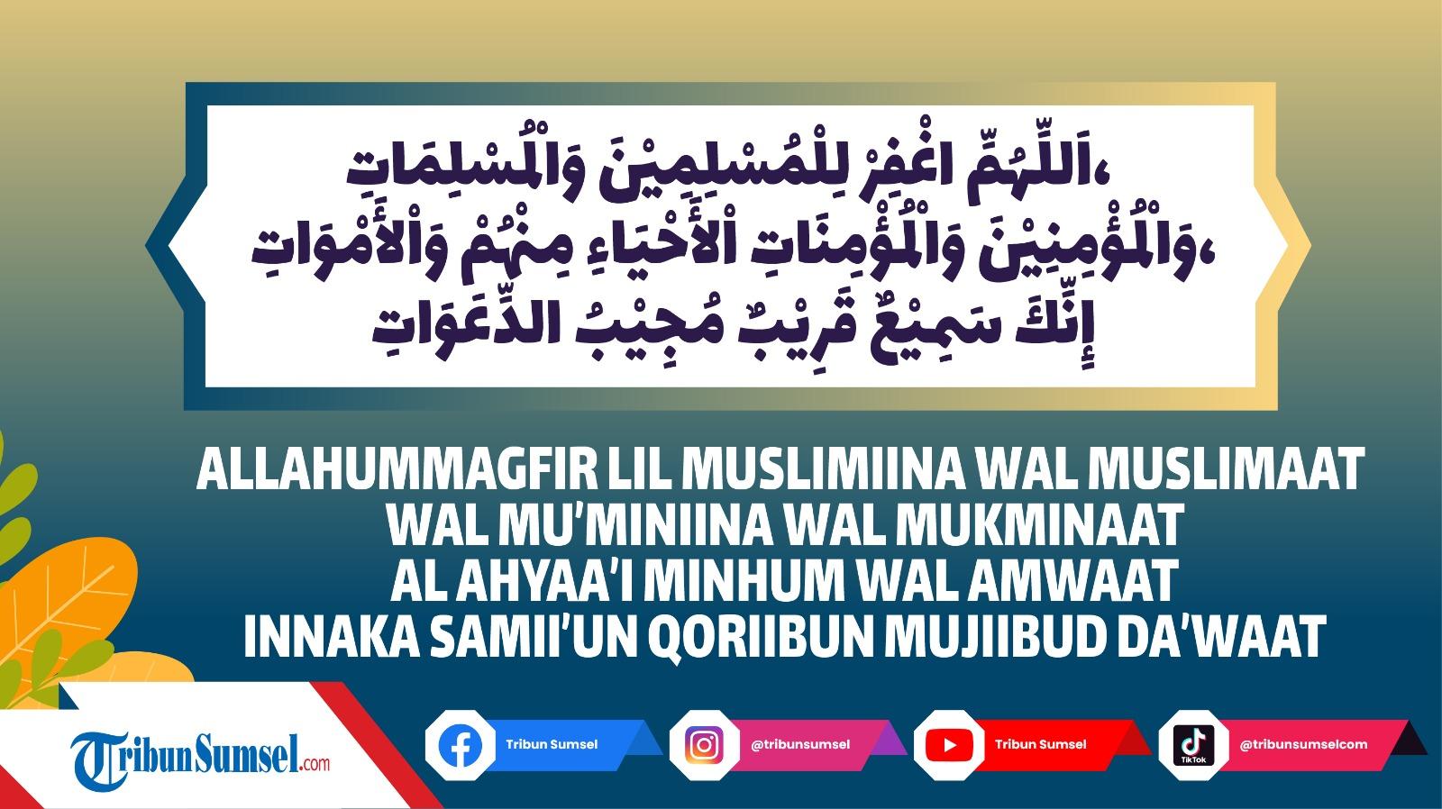Doa Ampunan untuk Umat Muslim, Allahummaghfir Lil Muslimina Wal ...