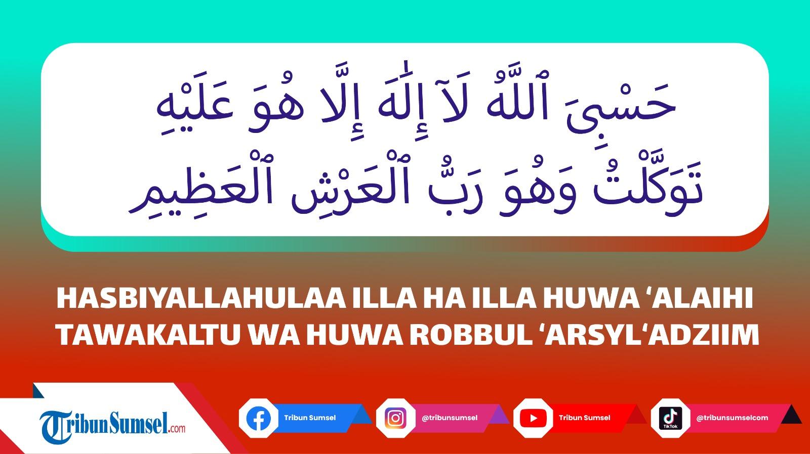 Arti Hasbiallahu Lailahailla Huwa Alaihi Tawakkaltu, Bacaan Dzikir dari ...