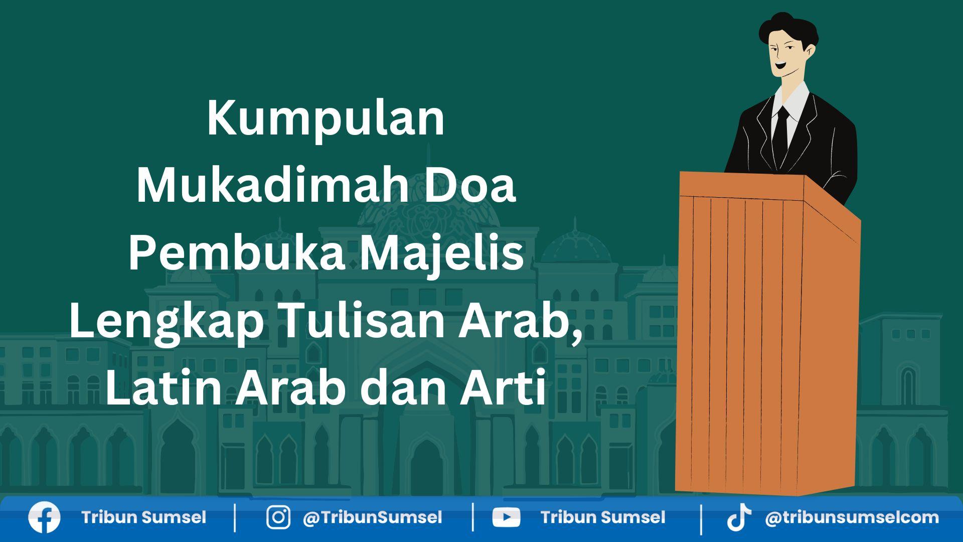 Kumpulan Mukadimah Doa Pembuka Majelis Lengkap Tulisan Arab, Latin Arab ...
