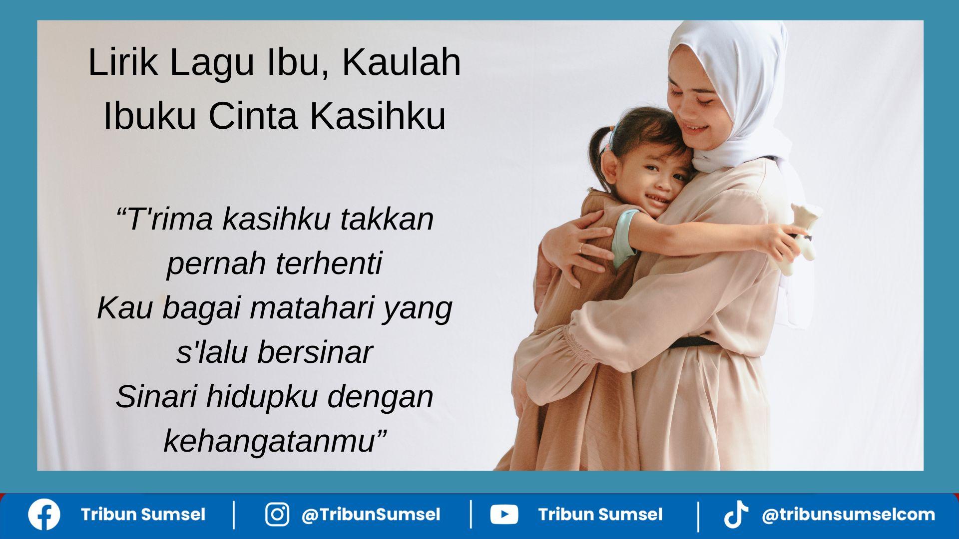 Lirik Lagu Ibu, Kaulah Ibuku Cinta Kasihku, Penuh Makna Bikin Haru ...