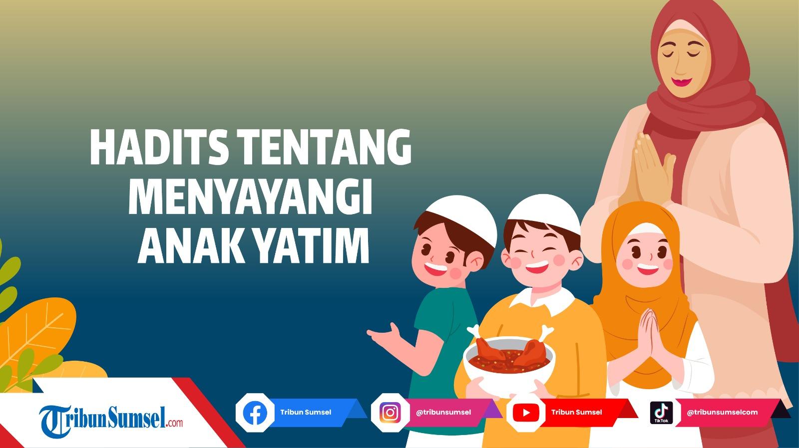 Kumpulan Hadits Nabi Tentang Keutamaan Menyantuni Anak Yatim, Dilembutkan Hatinya hingga Masuk ...