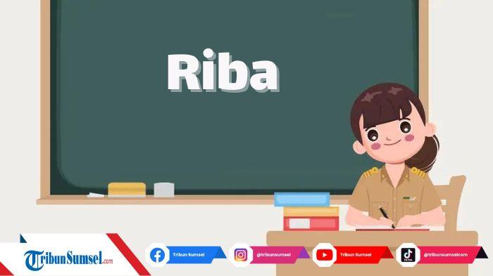 Pengertian Riba Adalah, Jenis-jenis Riba dan Contoh dan Penjelasan Hukum Lengkap dengan Dalil ...