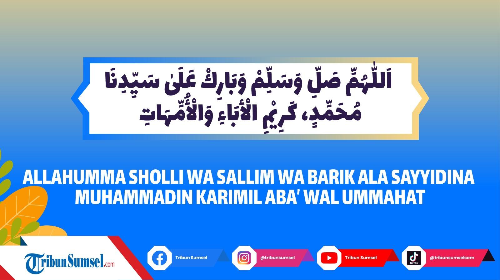 Arti Sholawat Karimil Aba'i Wal Ummahat, Sholawat Pembuka Rezeki ...