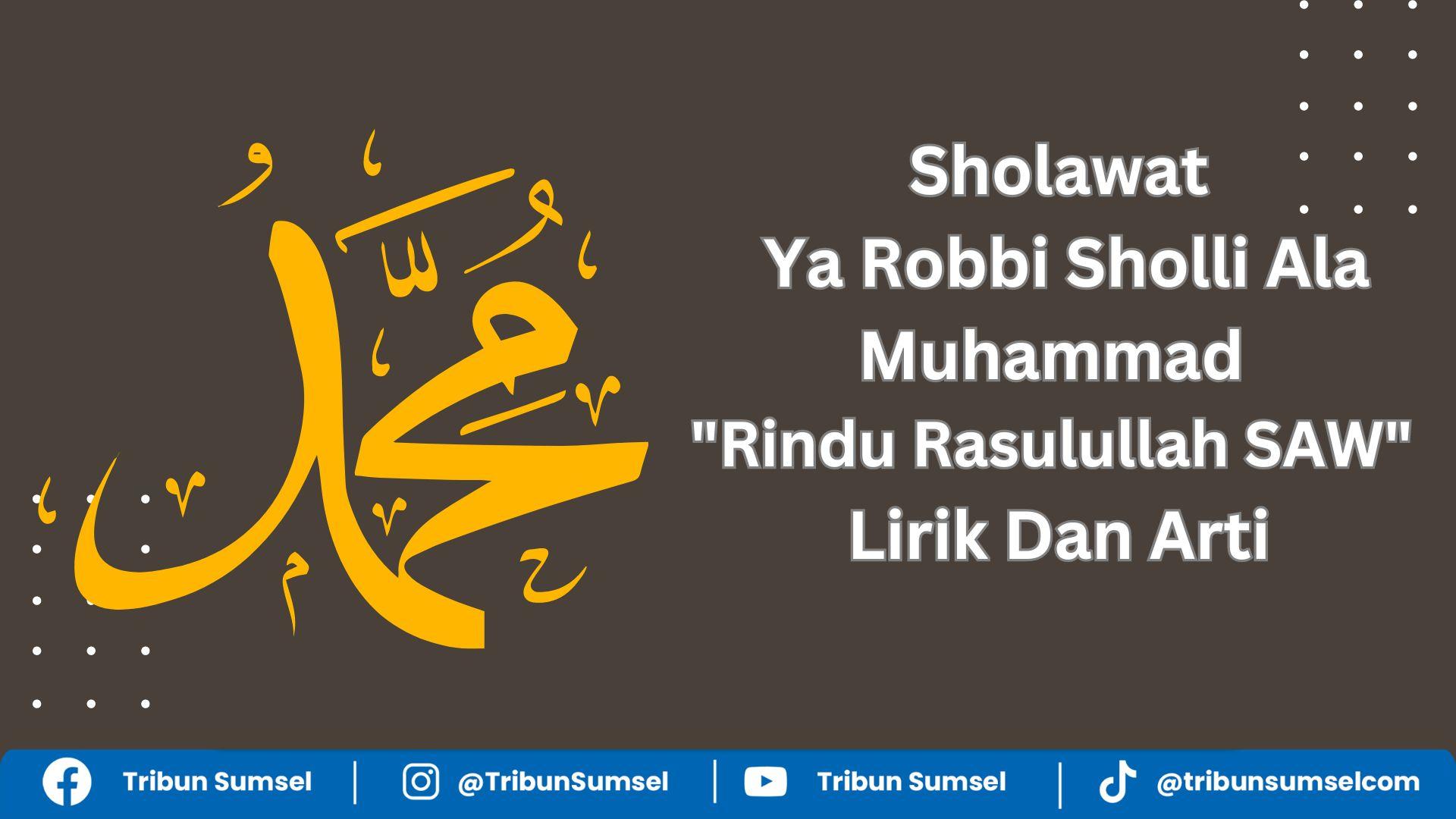 Teks Lirik Lengkap Terjemahan Sholawat Ya Robbi Sholli Ala Muhammad Ya Robbi Shalli Alaihi ...