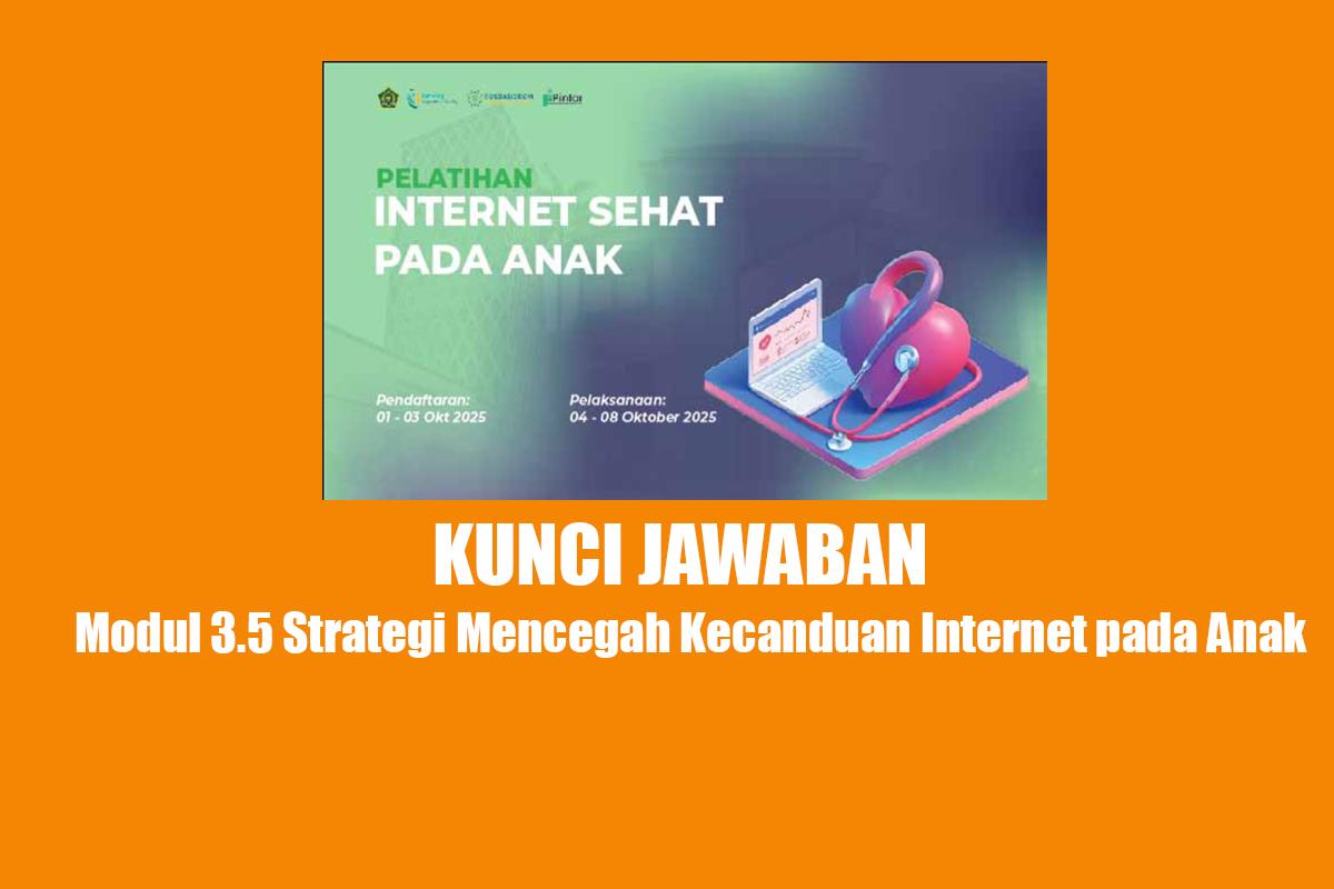 Jawaban Modul 3.5 Strategi Mencegah Kecanduan Internet pada Anak ...