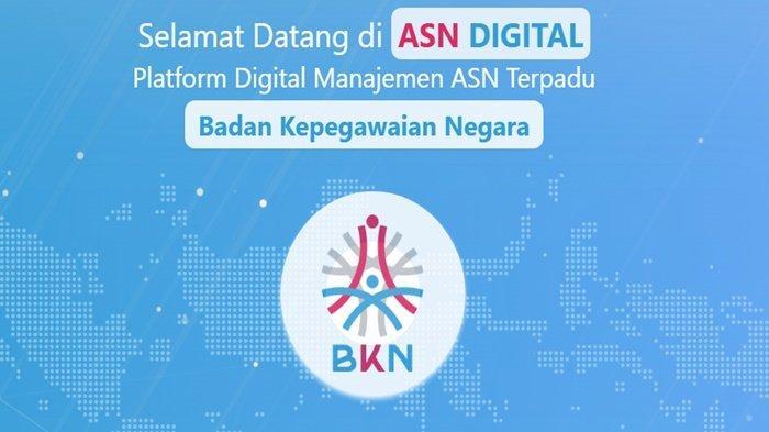 LOGIN ASN Digital Melalui asndigital.bkn.go.id, Begini Cara Aktivasi ...