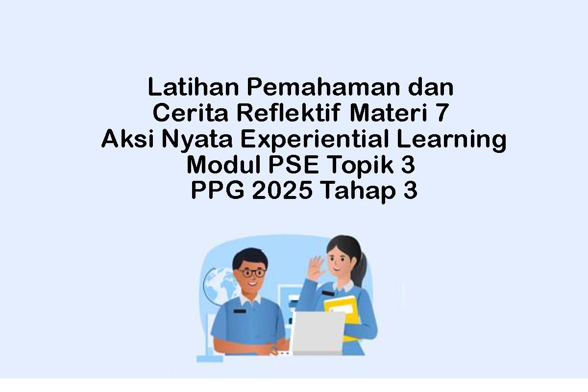 Jawaban Latihan dan Cerita Reflektif Aksi Nyata Experiential Learning ...