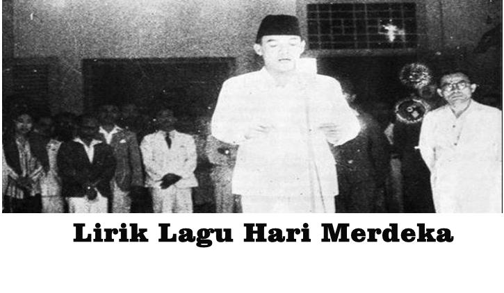 LIrik 17 Agustus Tahun 45, Lagu Nasional Indonesia Hari Merdeka - Cipt ...