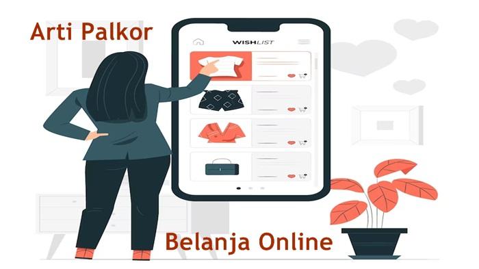 Arti Palkor Dalam Jual Beli Belanja Online Sering Digunakan Saat ...