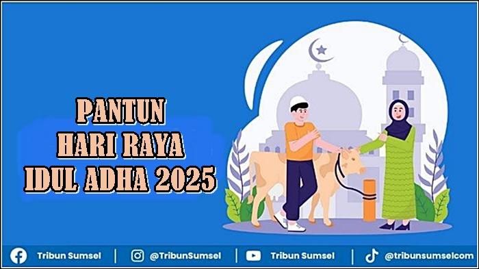30 Pantun Hari Raya Idul Adha 2025 Terbaru, Bagikan di Medsos, Lebaran ...