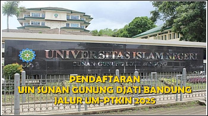 LINK Pendaftaran UIN Sunan Gunung Djati Bandung Jalur UM-PTKIN 2025, Kode Prodi, Daya Tampung ...