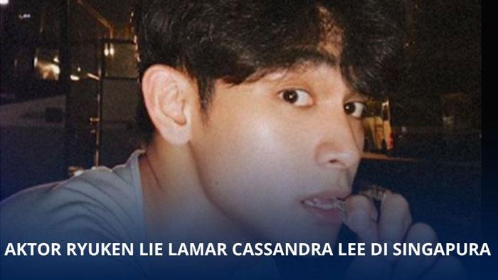 Sosok Ryuken Lie Lamar Cassandra Lee di Singapura, Aktor Sekaligus Penyanyi Indonesia ...