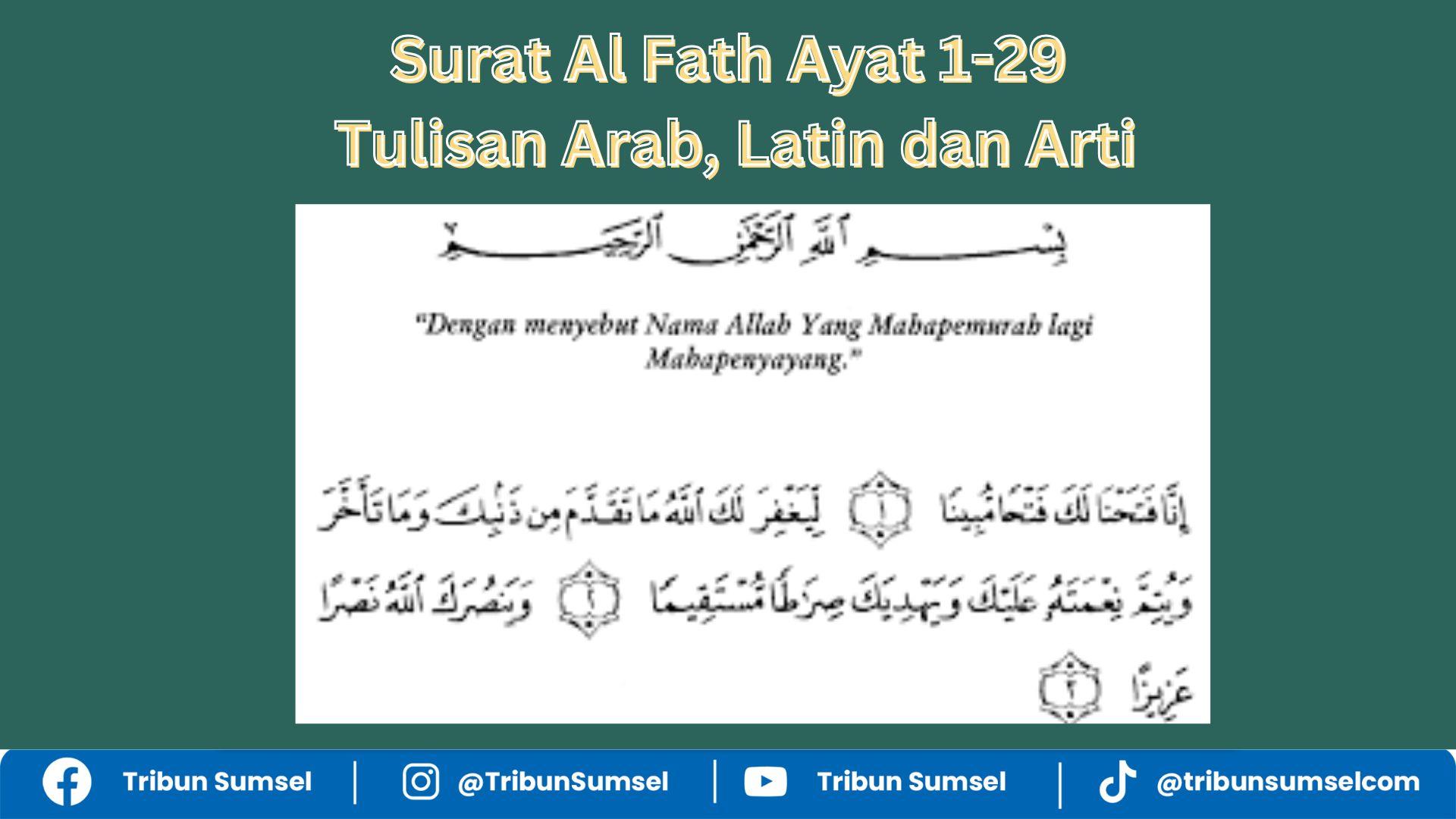 Surat Al Fath Ayat 1-29, Tulisan Arab, Latin dan Arti Amalan Malam ...