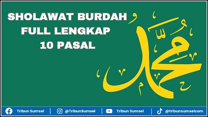 Teks Sholawat Burdah Full Lengkap 10 Pasal, Arab, Latin dan Terjemahan ...
