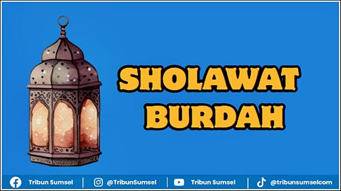 Teks Sholawat Burdah Full Lengkap, Syair Pujian Memuji Rasulullah ...