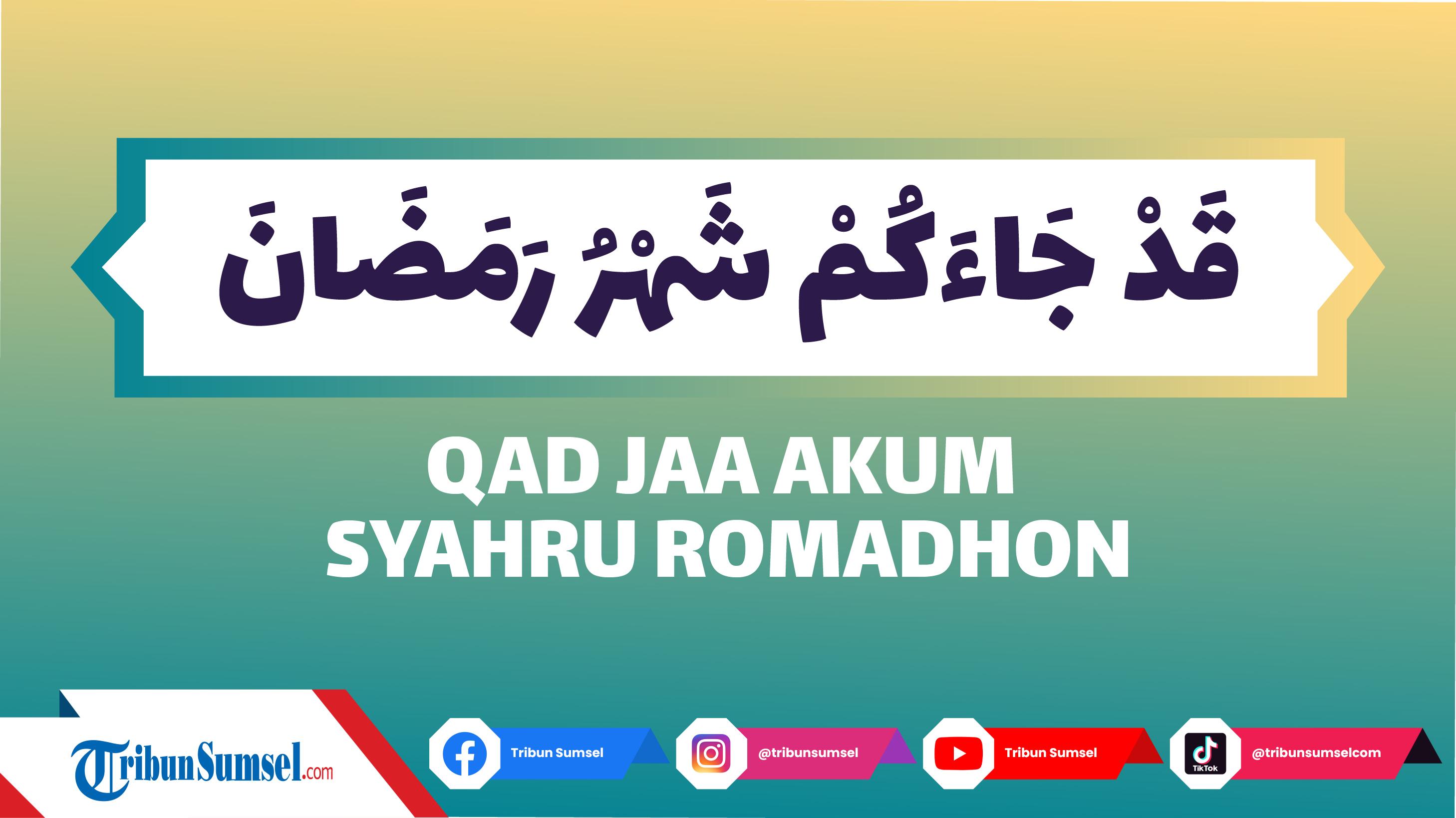 Qad Jaa Akum Syahru Ramadhan, Arti dan Makna Hadist Nabi Sambut Bulan ...