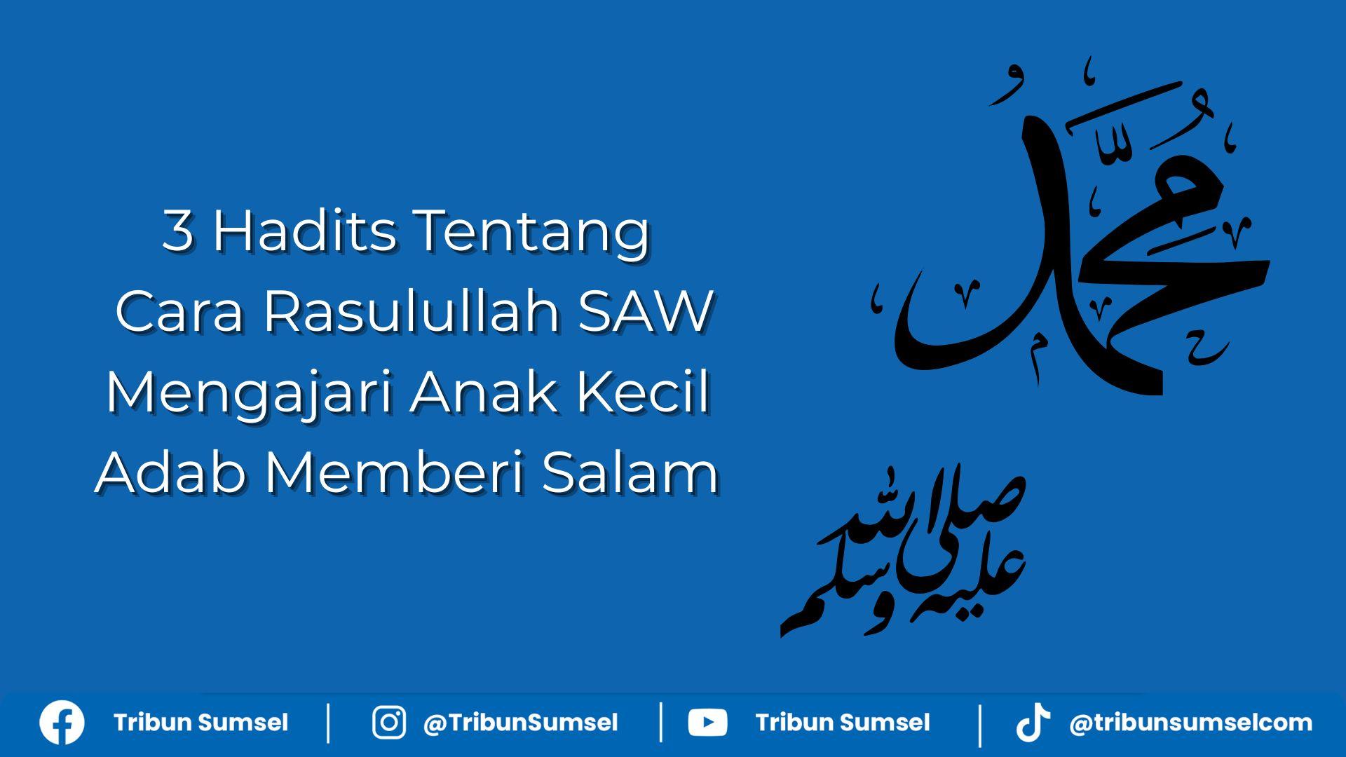 3 Hadits Tentang Cara Rasulullah Mengajari Anak Kecil Bagaimana Adab ...