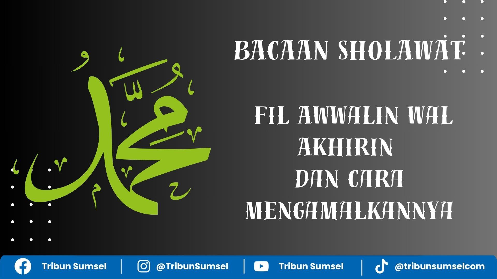 Sholawat Fil Awwalin Allahumma Sholli Ala Muhammadin Wa Ala Ali ...