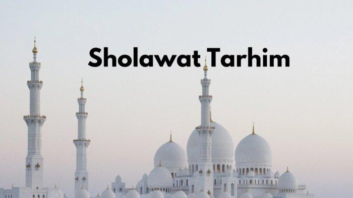 Sholawat Tarhim Lengkap Arab, Latin dan Artinya - Surya.co.id