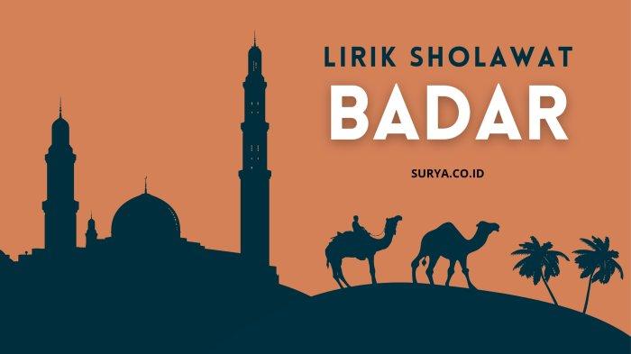 Arti Sholawat Badar Lengkap Lirik dalam Teks Arab dan Latin - Surya.co.id