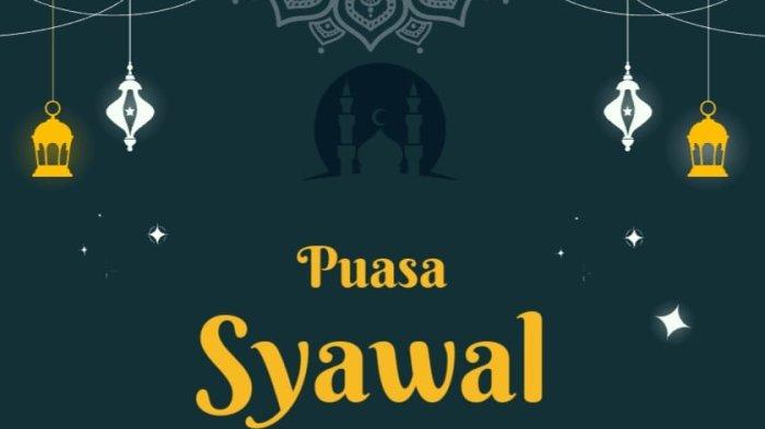 Kapan Waktu Puasa Syawal? Berikut Penjelasannya Lengkap Niat, Tata Cara ...