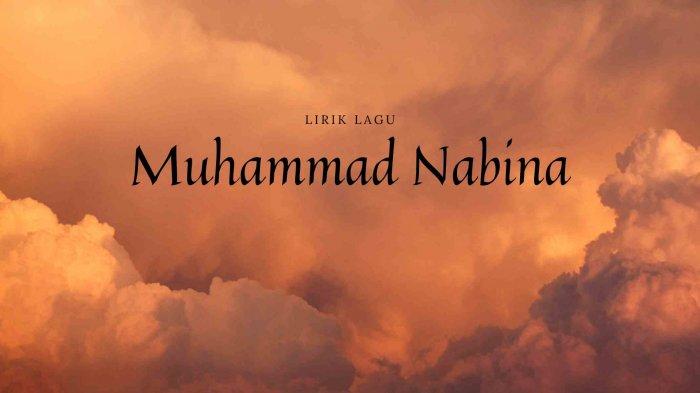 Lirik Muhammad Nabina, Dilengkapi Teks Latin - Surya.co.id