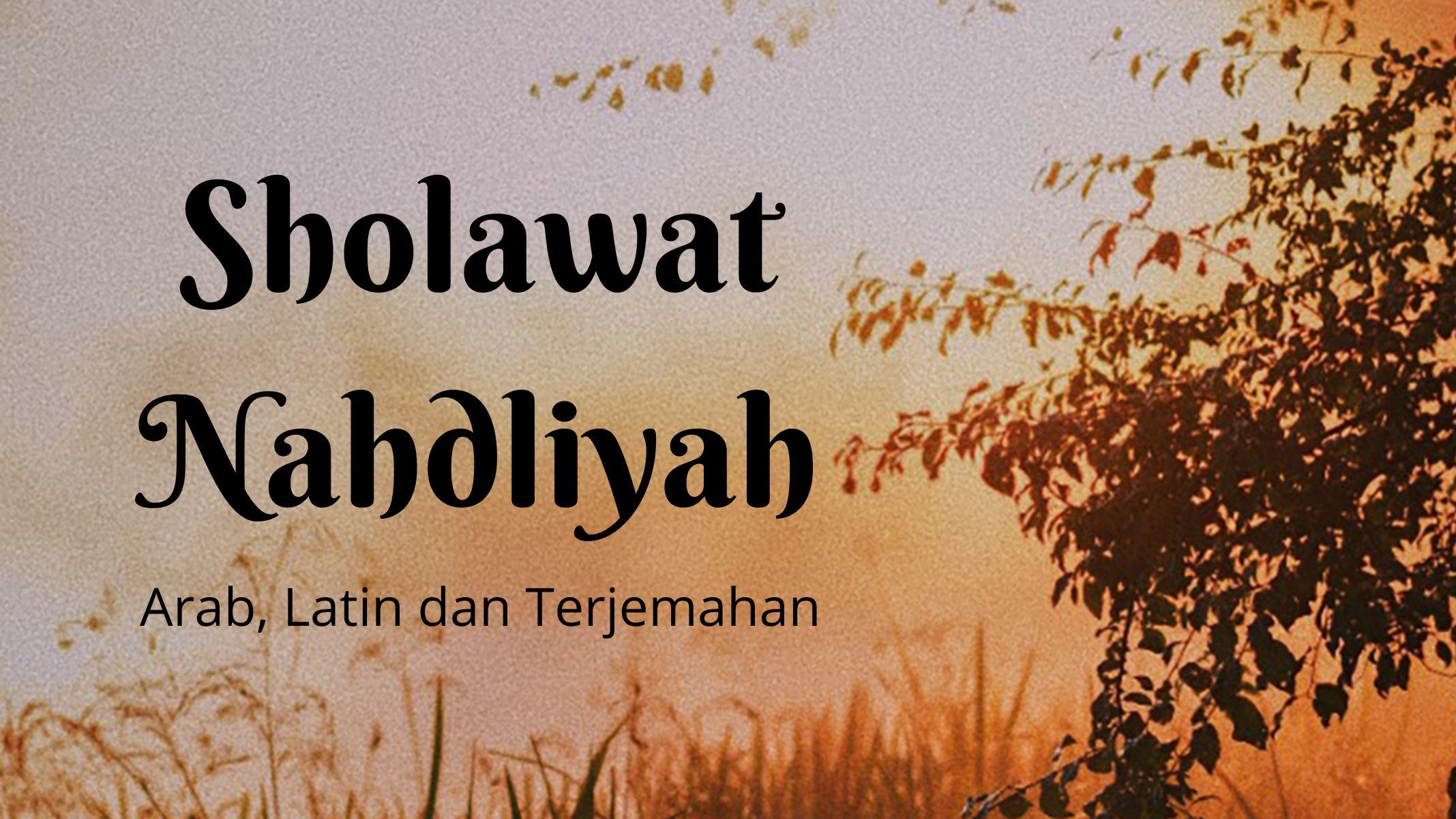 Lirik Sholawat Nahdliyah Lengkap, Tulisan Arab dan Latin - Surya.co.id