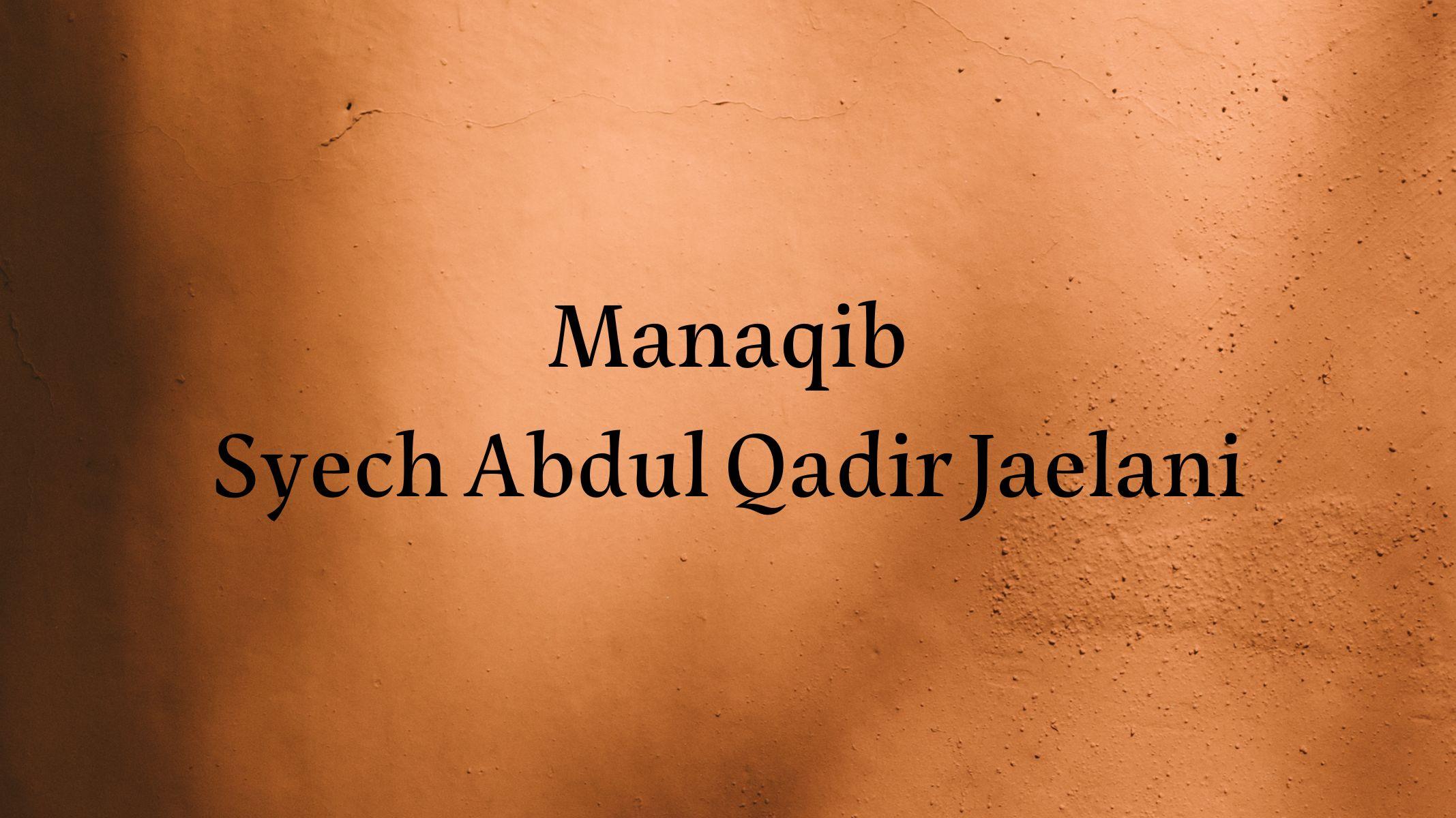 Bacaan Manaqib Syekh Abdul Qadir Jailani Arab, Latin dan Terjemahan ...