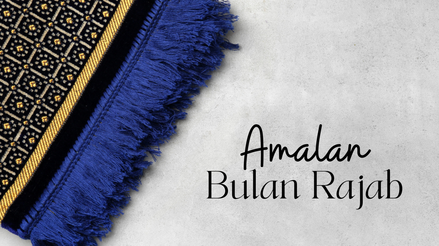 Daftar Amalan Bulan Rajab Penuh Keutamaan, Membaca Doa dan Zikir Khusus ...